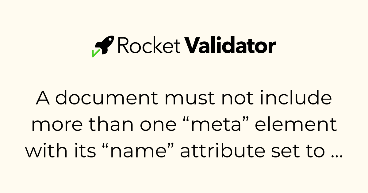 HTML check: A document must not include more than one “meta” element ...