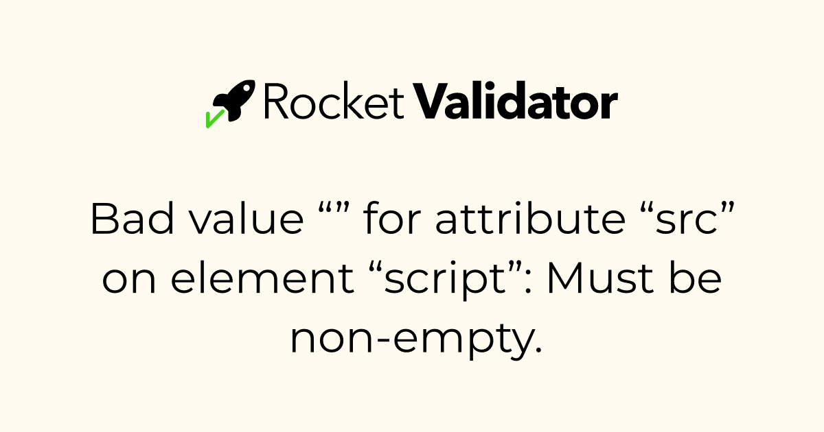 HTML check: Bad value “” for attribute “src” on element “script”: Must ...