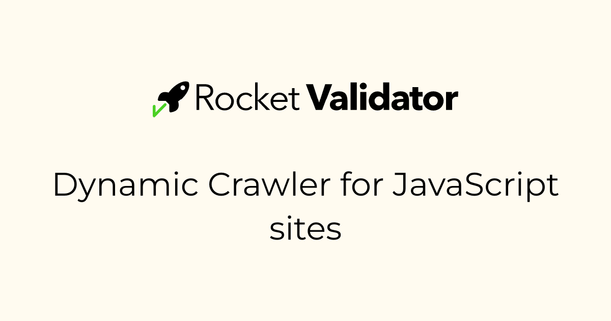 Dynamic Crawler for JavaScript sites · Rocket Validator