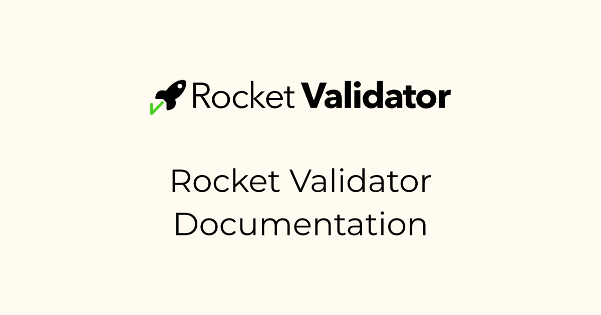 Rocket Validator Documentation · Rocket Validator